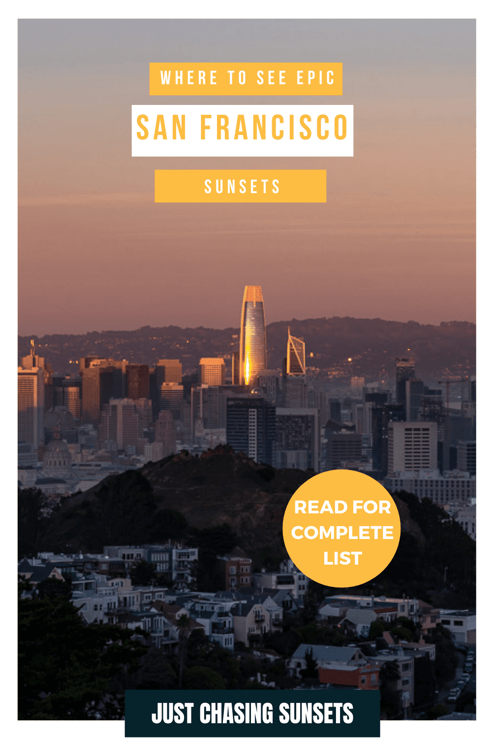 The Best Places to Watch the Sunset in San Francisco - Just Chasing Sunsets