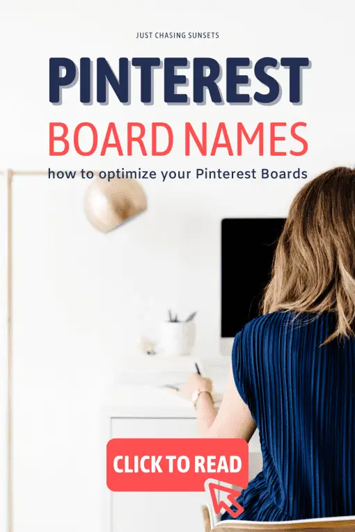 How to Find Good Pinterest Board Names - Just Chasing Sunsets